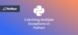 What is “except Exception as e” in Python? | Rollbar