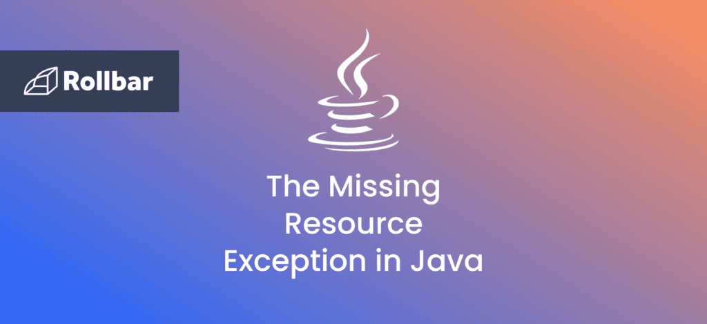 How to Fix Android's Resources.NotFoundException | Rollbar