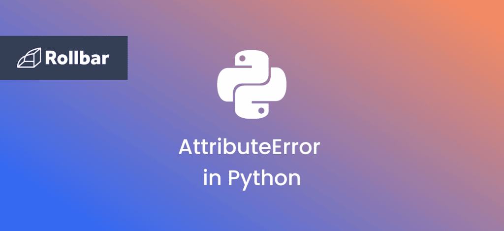 How to Fix Runtime Errors in Python | Rollbar