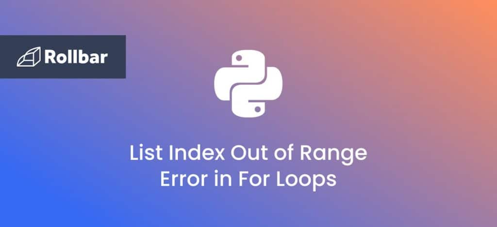 How to Fix “IndexError: List Assignment Index Out of Range” in Python ...