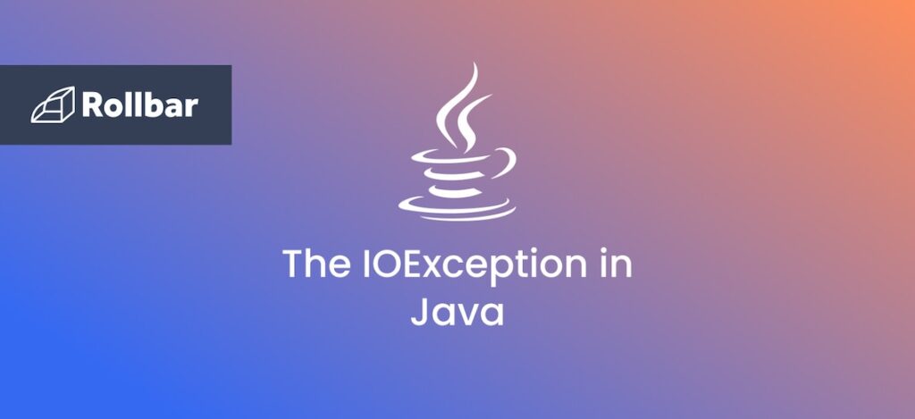 3 Ways to Catch Multiple Exceptions in Java (Easy Examples) | Rollbar